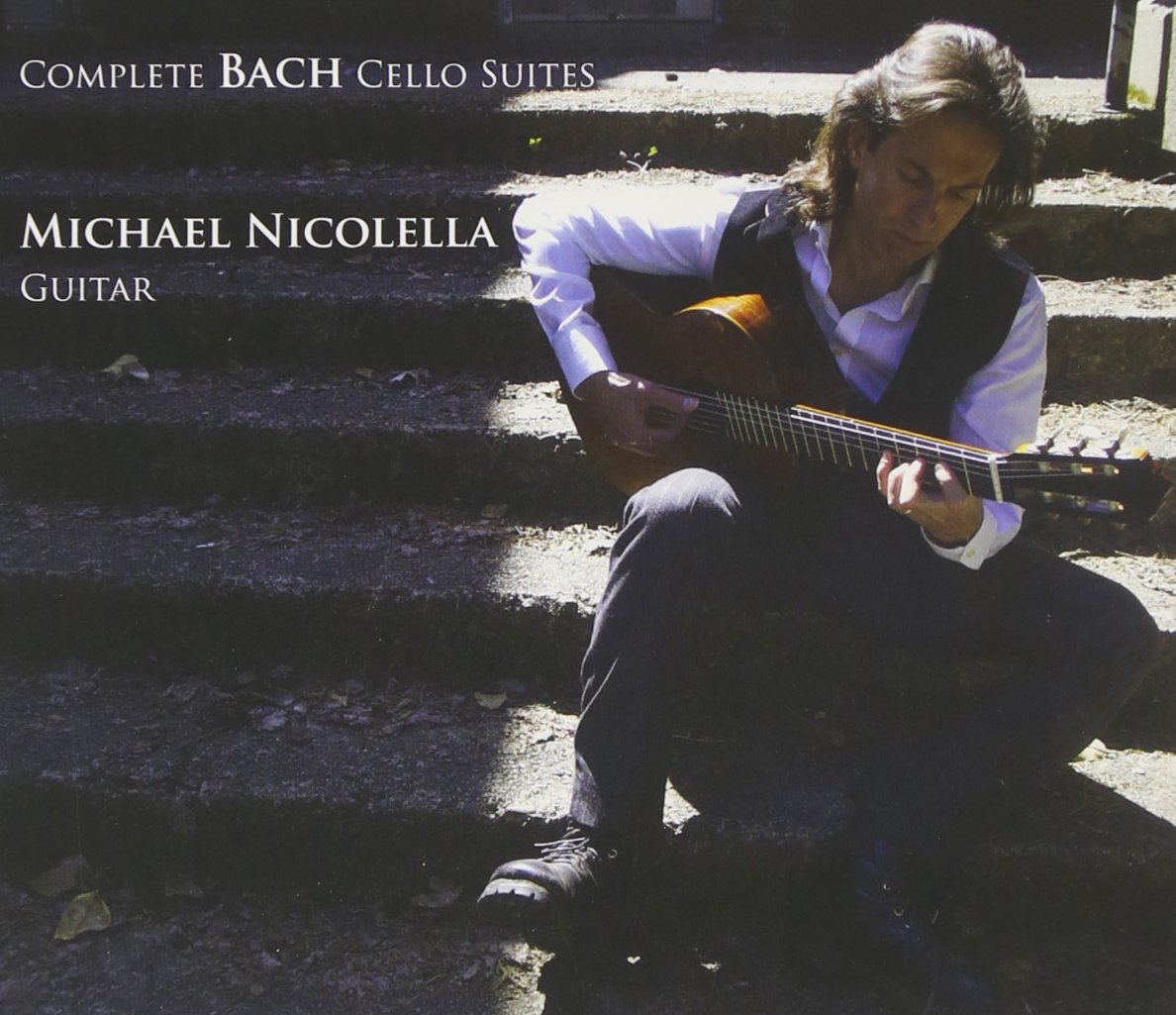 Michael Nicolella - Complete Bach Cello Suites (Arranged for Guitar ...