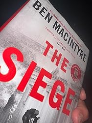 The Siege: The Remarkable Story of the Greatest SAS Hostage Drama, from ...