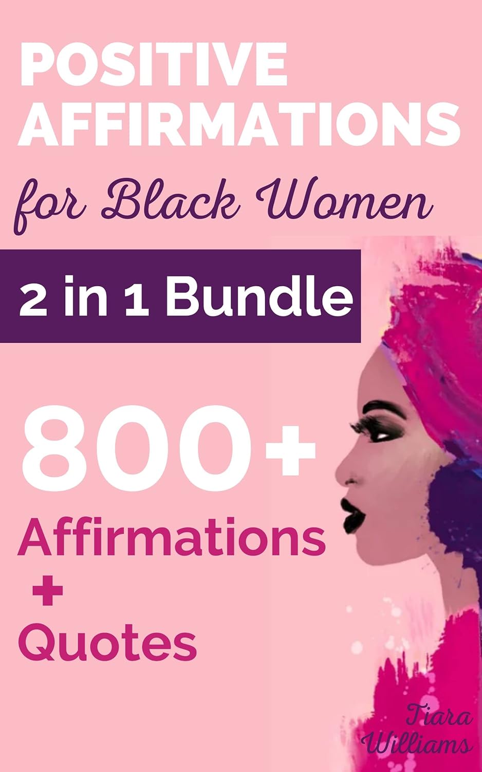 Positive Affirmations for Black Women: 2 in 1 bundle: 800+ Affirmations ...