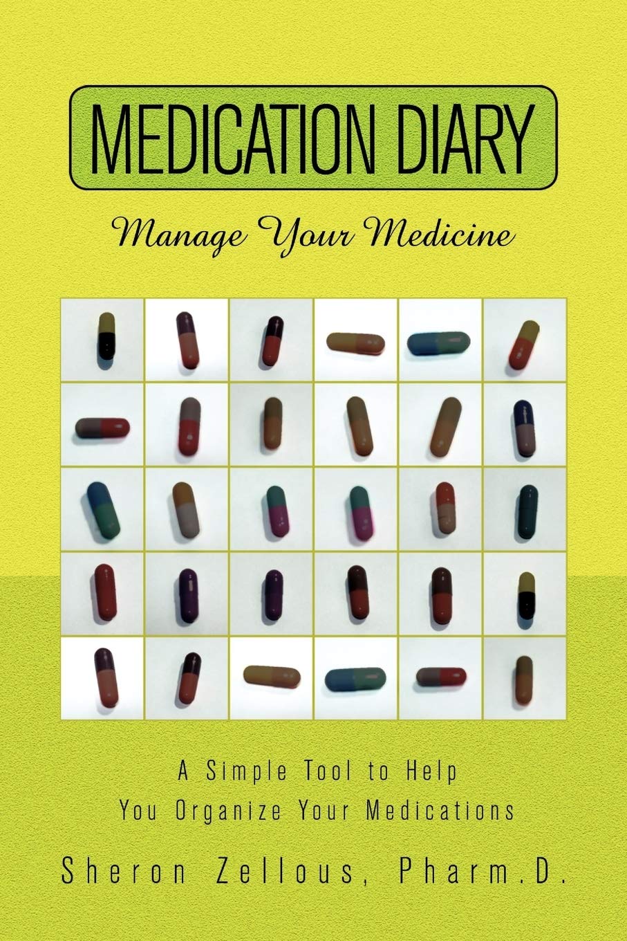 Medication Diary: Manage Your Medicine: Zellous, Sheron: 9781436345835 ...