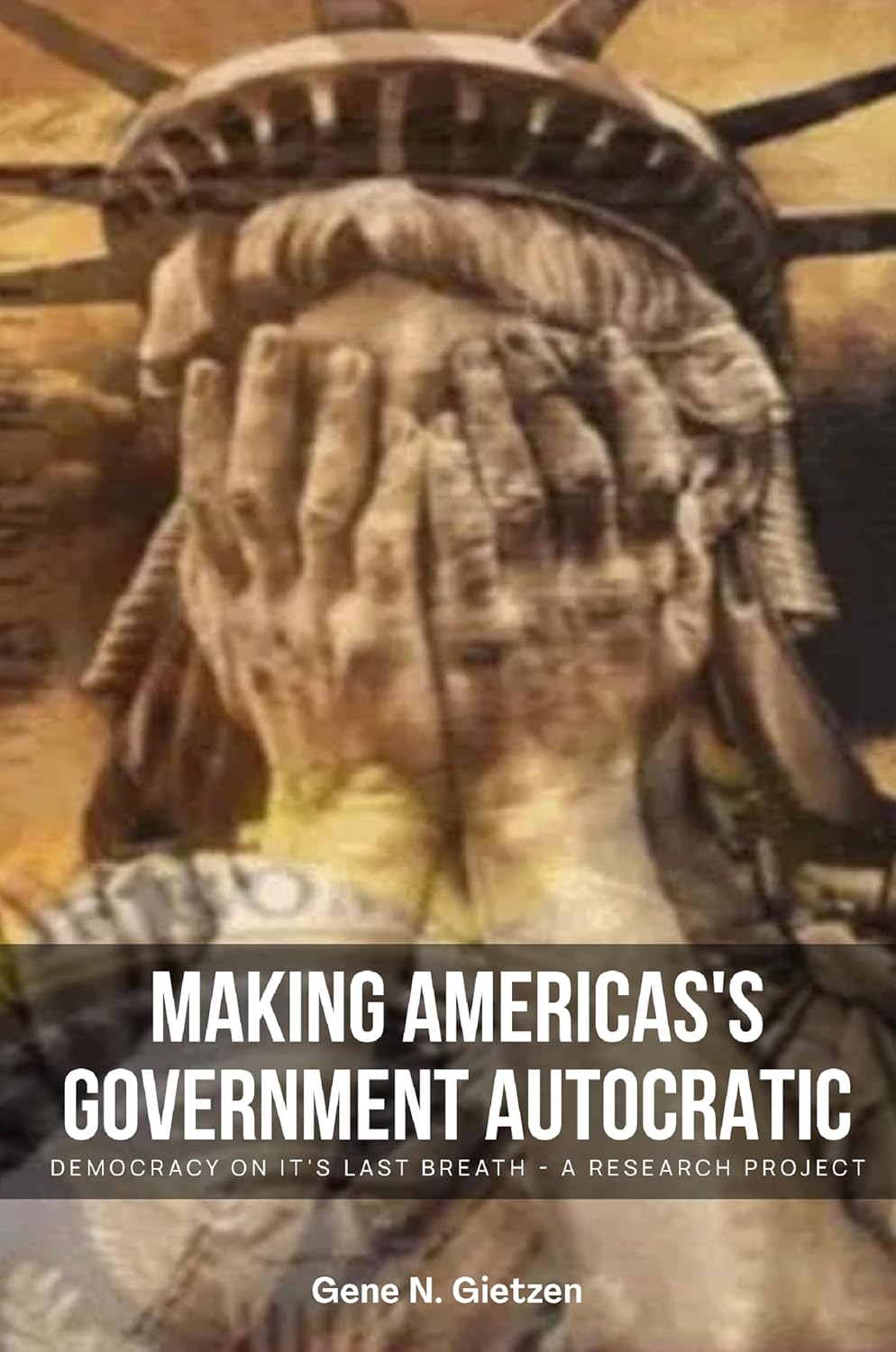 Amazon.com: Making America’s Government Autocratic: Democracy On It’s ...