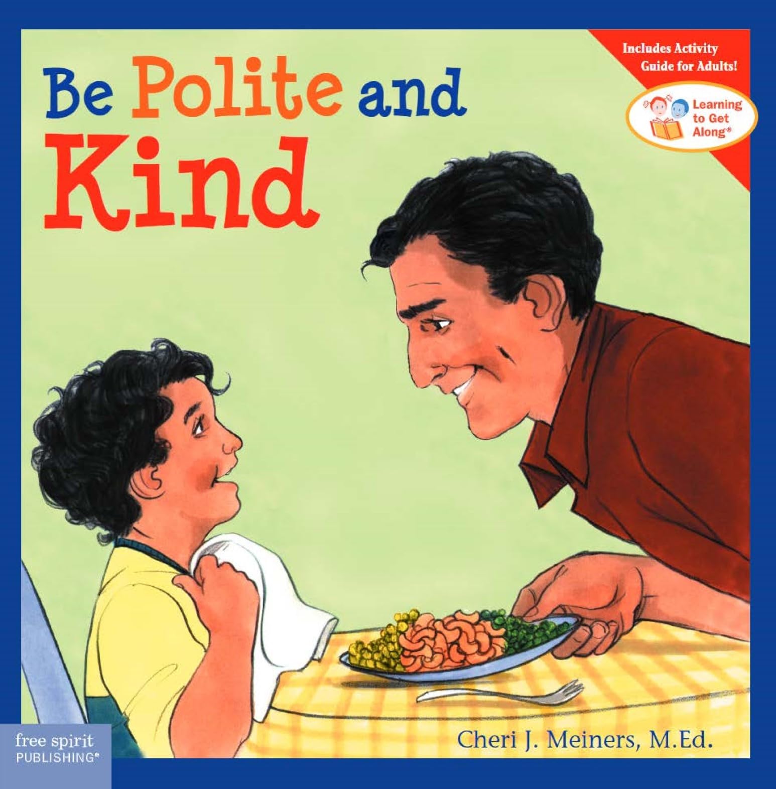 Be Polite and Kind (Learning to Get Along): Amazon.co.uk: Cheri J, M.Ed ...