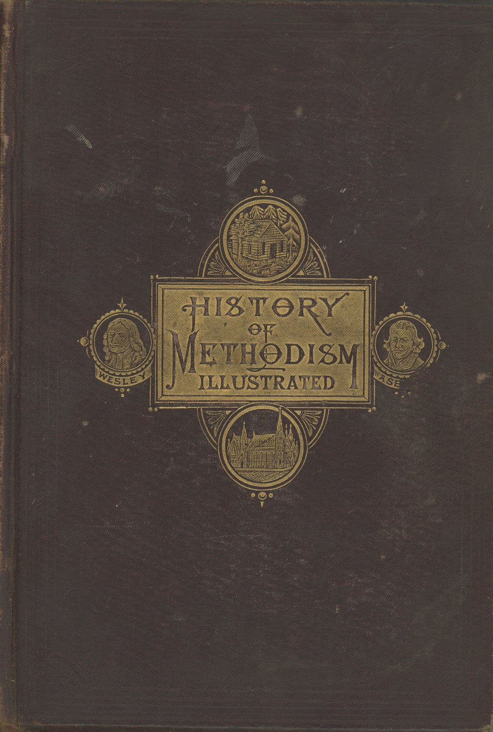 The Illustrated History of Methodism in Great Britain and America, From ...