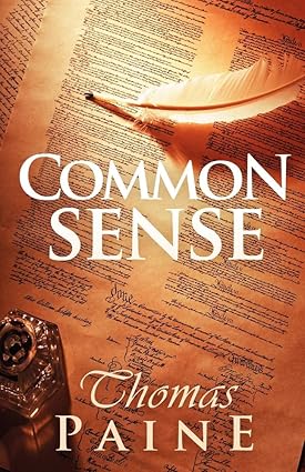 Common Sense: Paine, Thomas: 9781612930169: Amazon.com: Books