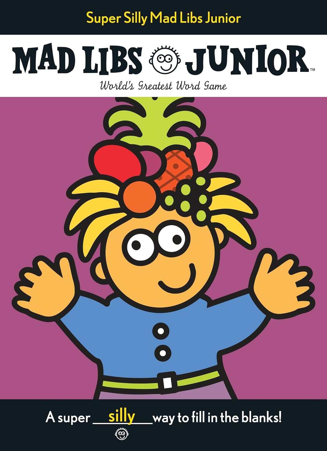 Super Silly Mad Libs Junior: World's Greatest Word Game : Price, Roger ...