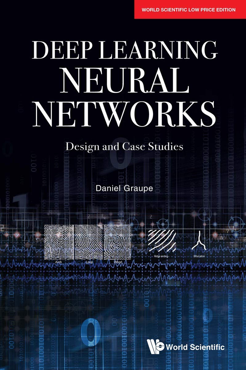 Buy DEEP LEARNING NEURAL NETWORKS: DESIGN AND CASE STUDIES* Book Online ...