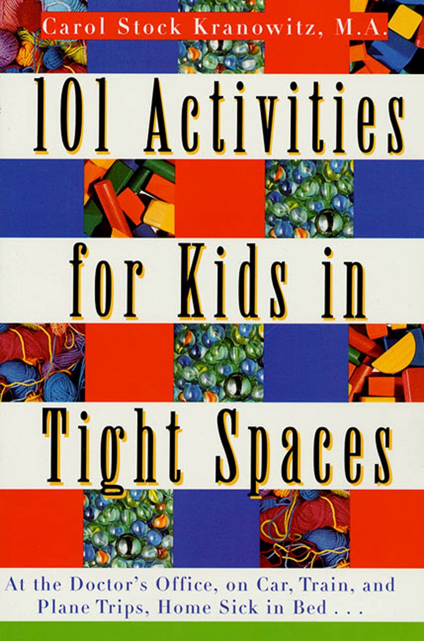 101 Activities for Kids in Tight Spaces: At the Doctor's Office, on Car ...