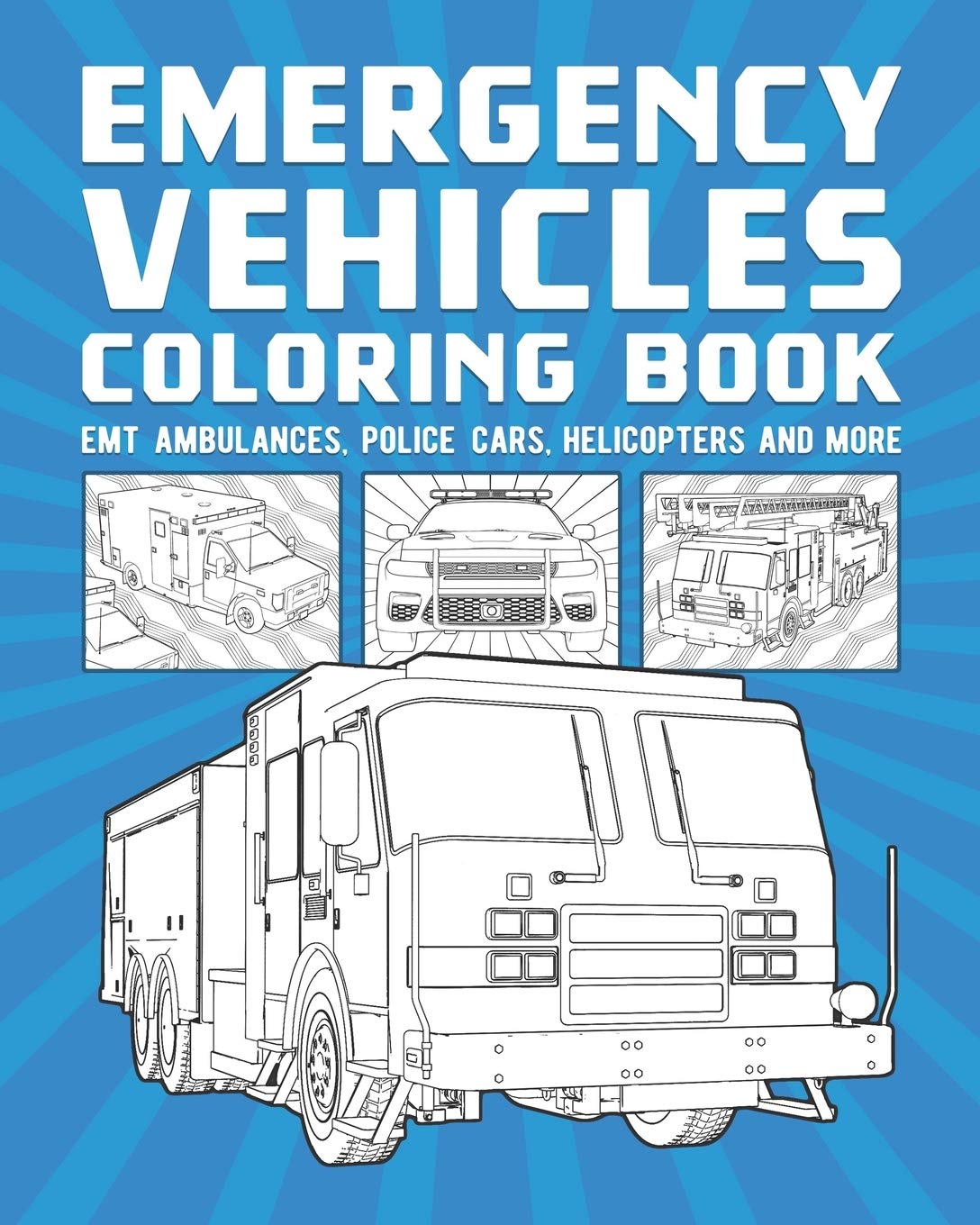 Emergency Vehicles Coloring Book Emt Ambulances Police Cars Helicopters ...