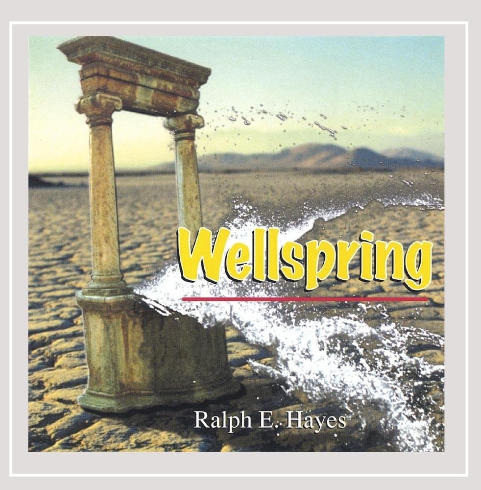 Ralph E. Hayes - Wellspring - Amazon.com Music