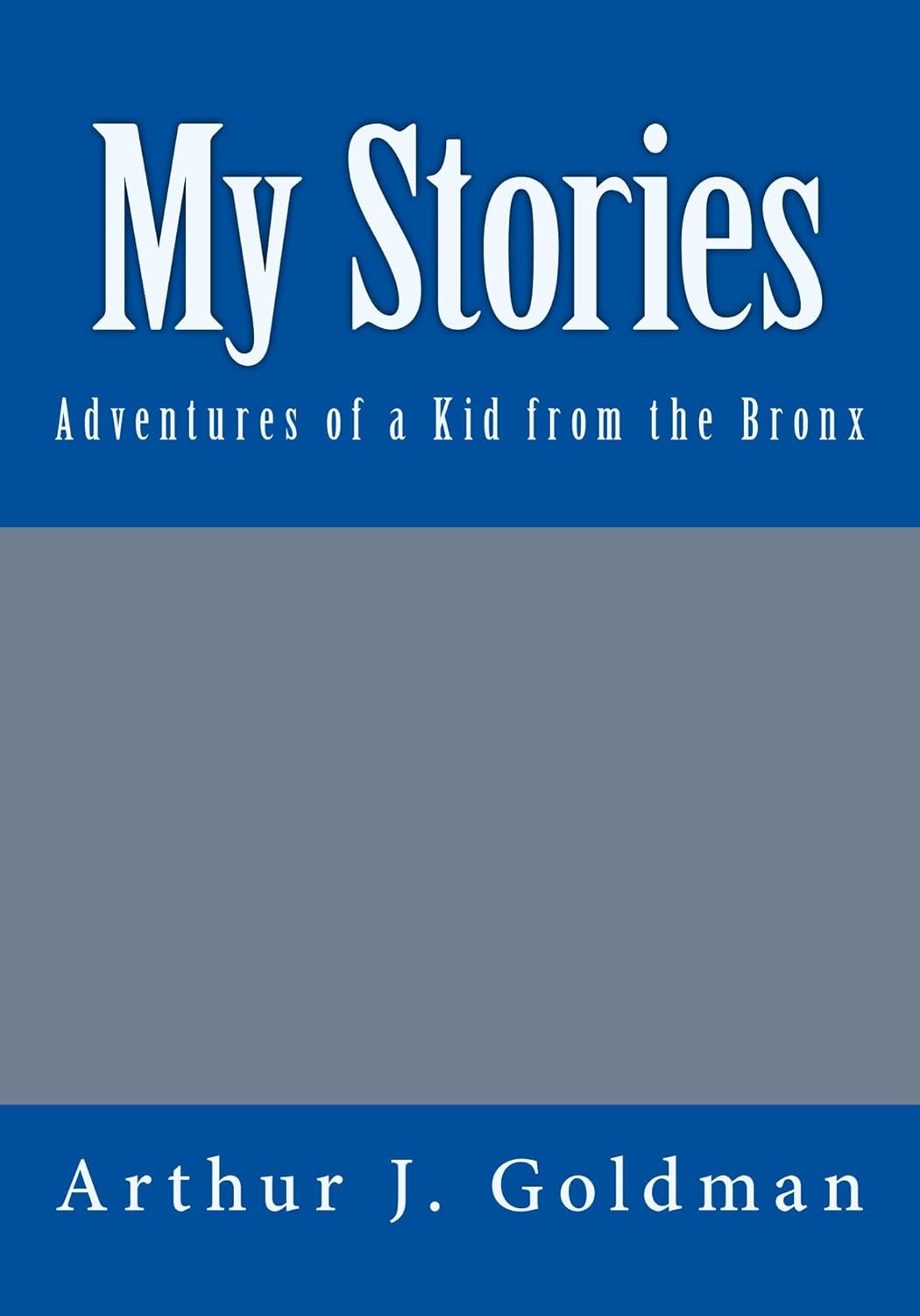 Amazon.com: My Stories eBook : Goldman, Arthur: Kindle Store