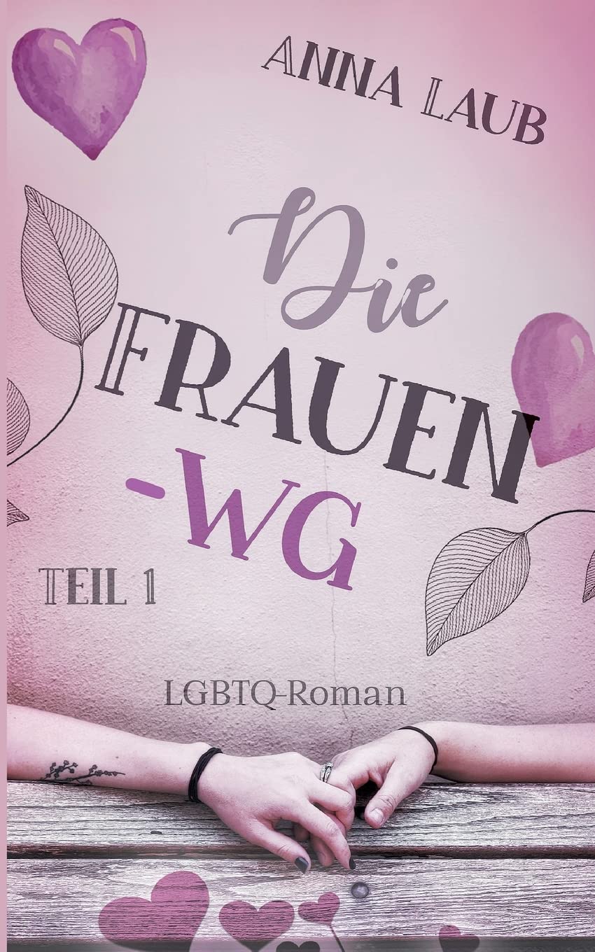Die Frauen-WG: Teil 1 : Laub, Anna: Amazon.de: Bücher