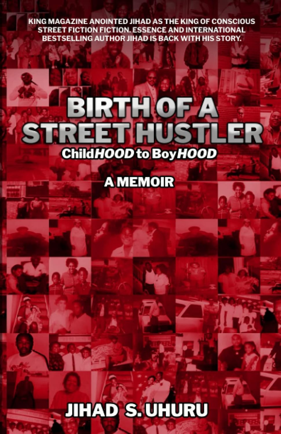 BIRTH OF A STREET HUSTLER: childHOOD to boyHOOD: Uhuru, JIhad S.: 9780999041246: Amazon.com: Books