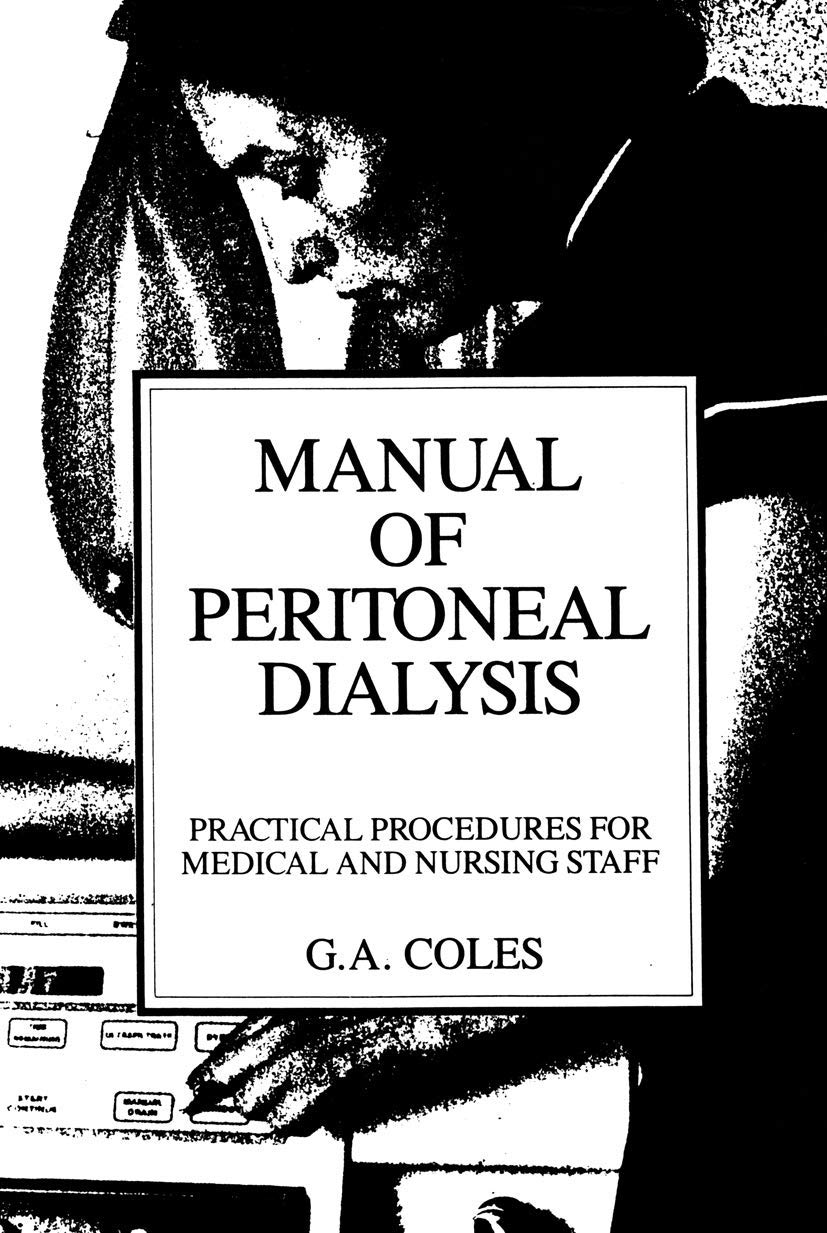 Manual of Peritoneal Dialysis: Practical Procedures for Medical and ...