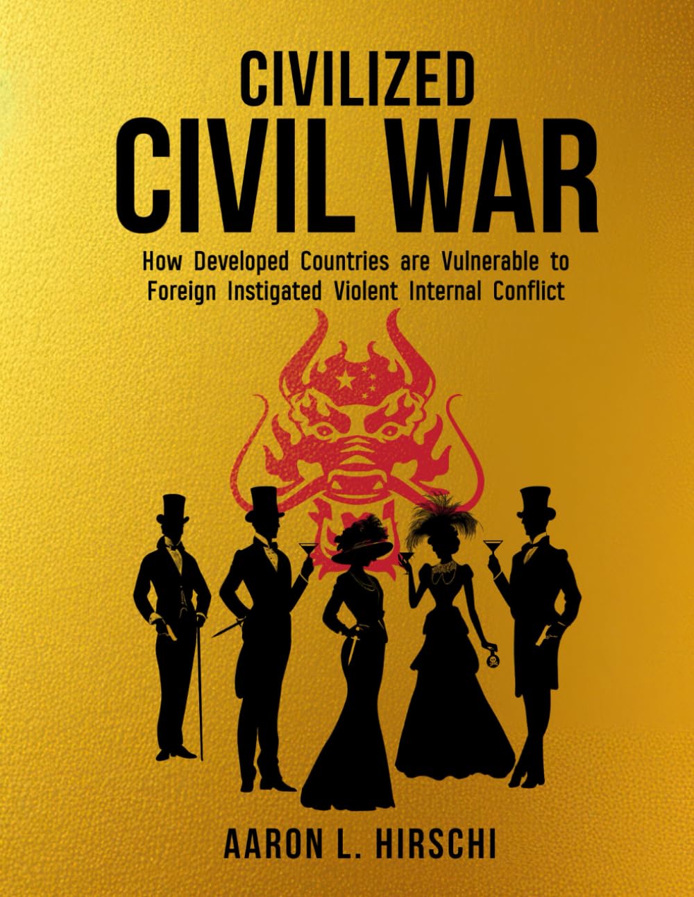 Civilized Civil War: How Developed Countries are Vulnerable to Foreign ...