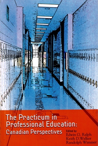 Buy The Practicum in Professional Education: Canadian Perspectives Book ...