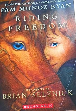 Riding Freedom by Pam Munoz Ryan, Brian Selznick (Illustrator): Pam ...