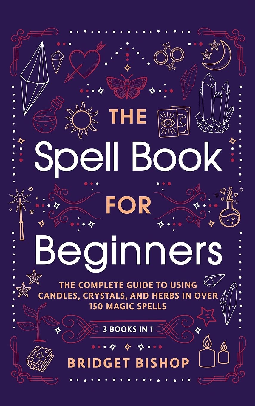 The Spell Book For Beginners: The Complete Guide to Using Candles ...