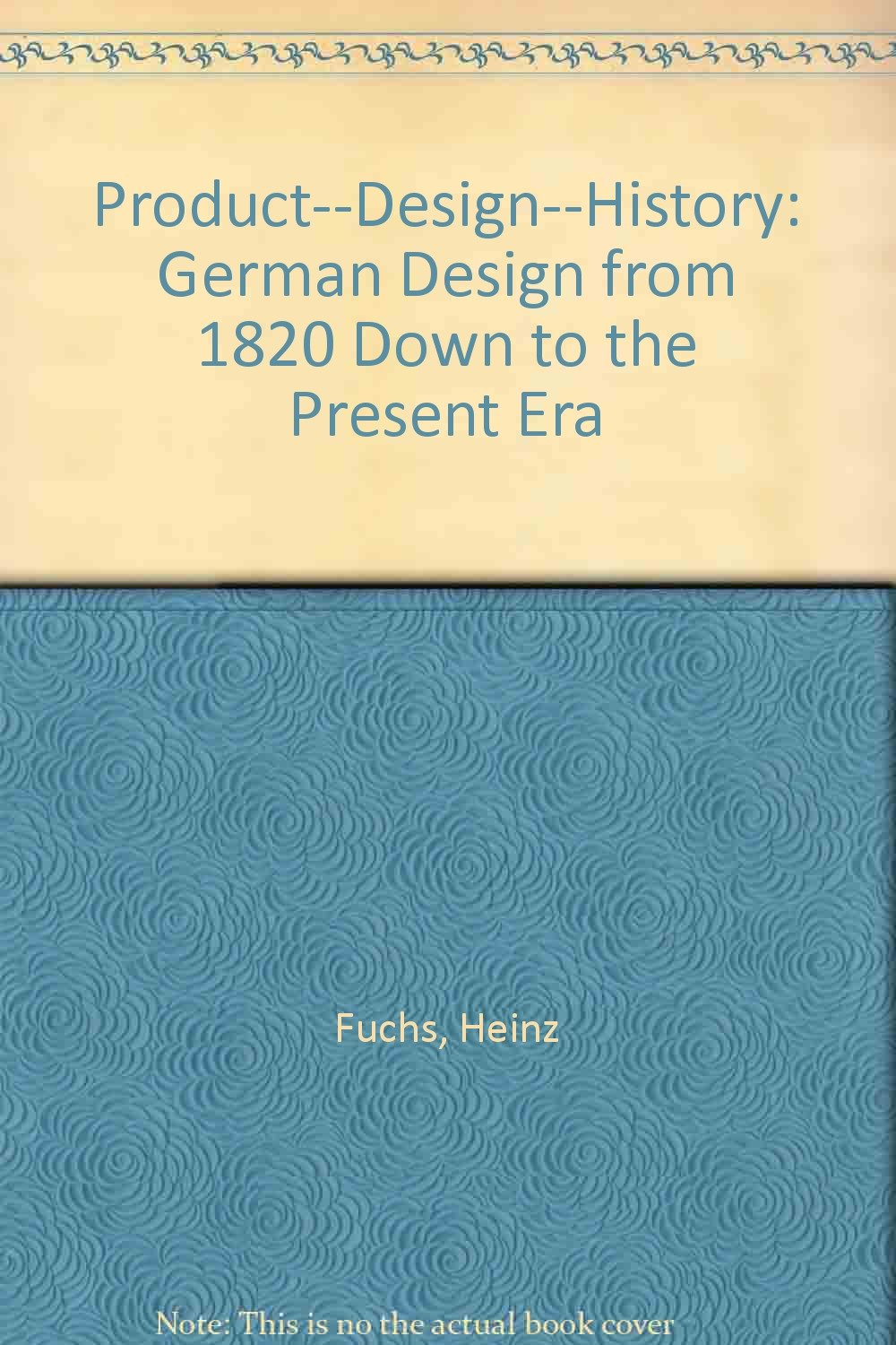 Product-Design-History: German Design from 1820 Down to the Present Era ...