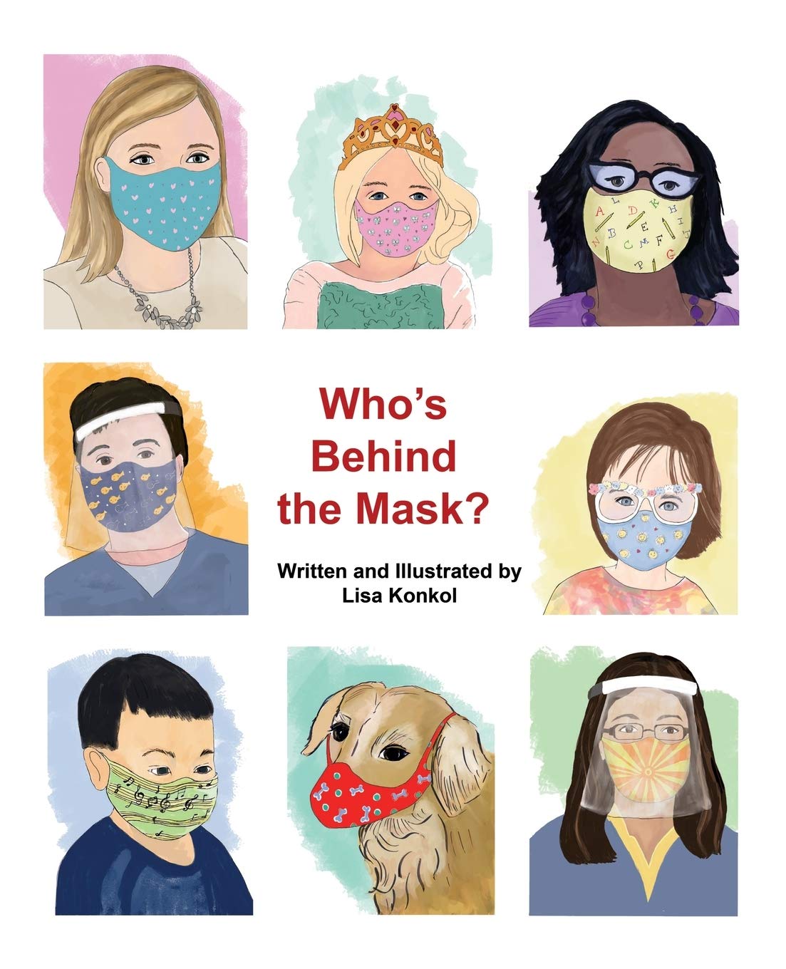 Who's Behind the Mask?: A peek-a-boo mask picture book: Konkol, Lisa ...