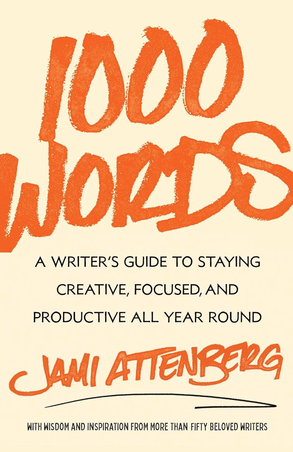 Amazon.com: 1000 Words: A Writer's Guide to Staying Creative, Focused, and Productive All Year ...