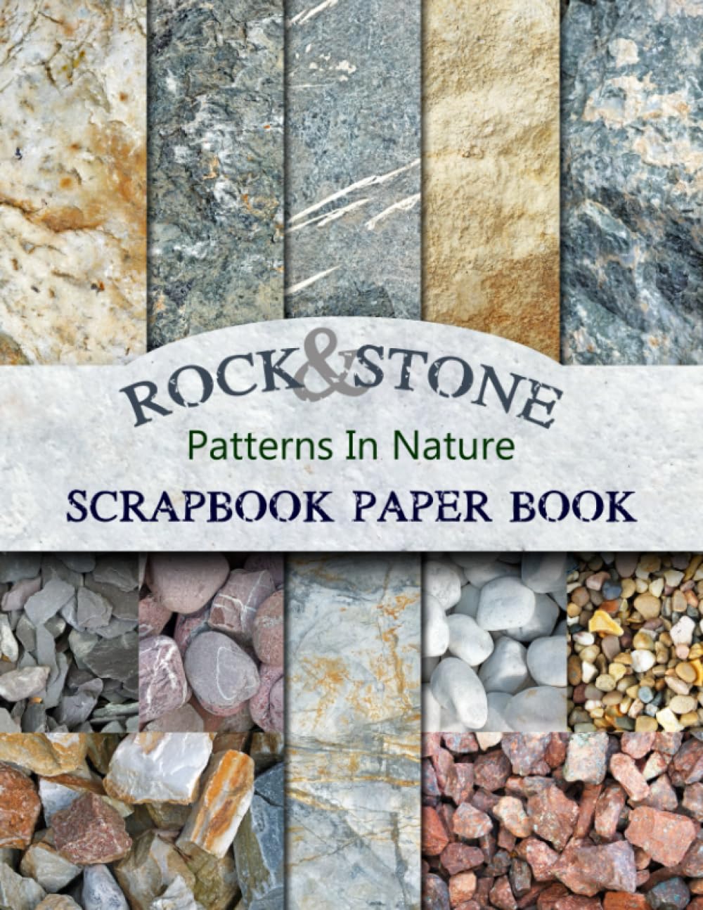 Rock And Stone Scrapbook Paper Book: Double-Sided Decorative Craft ...