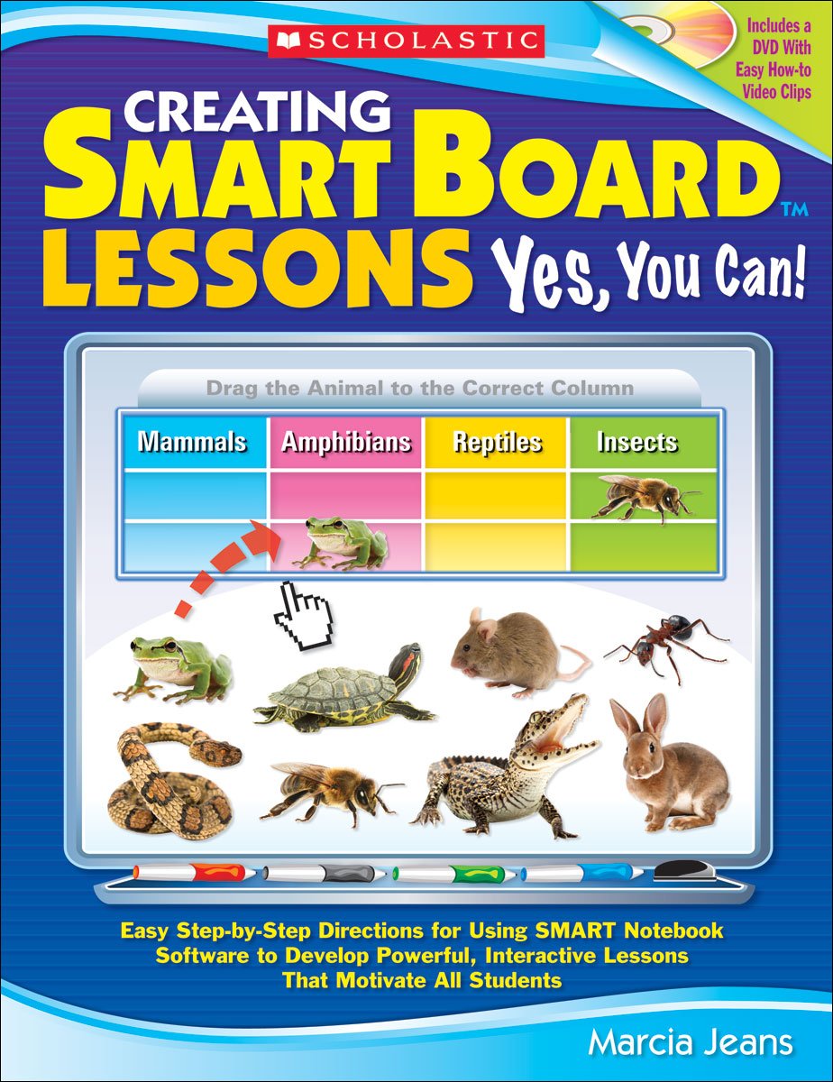 Creating SMART Board Lessons: Yes, You Can!: Easy Step-by-Step ...