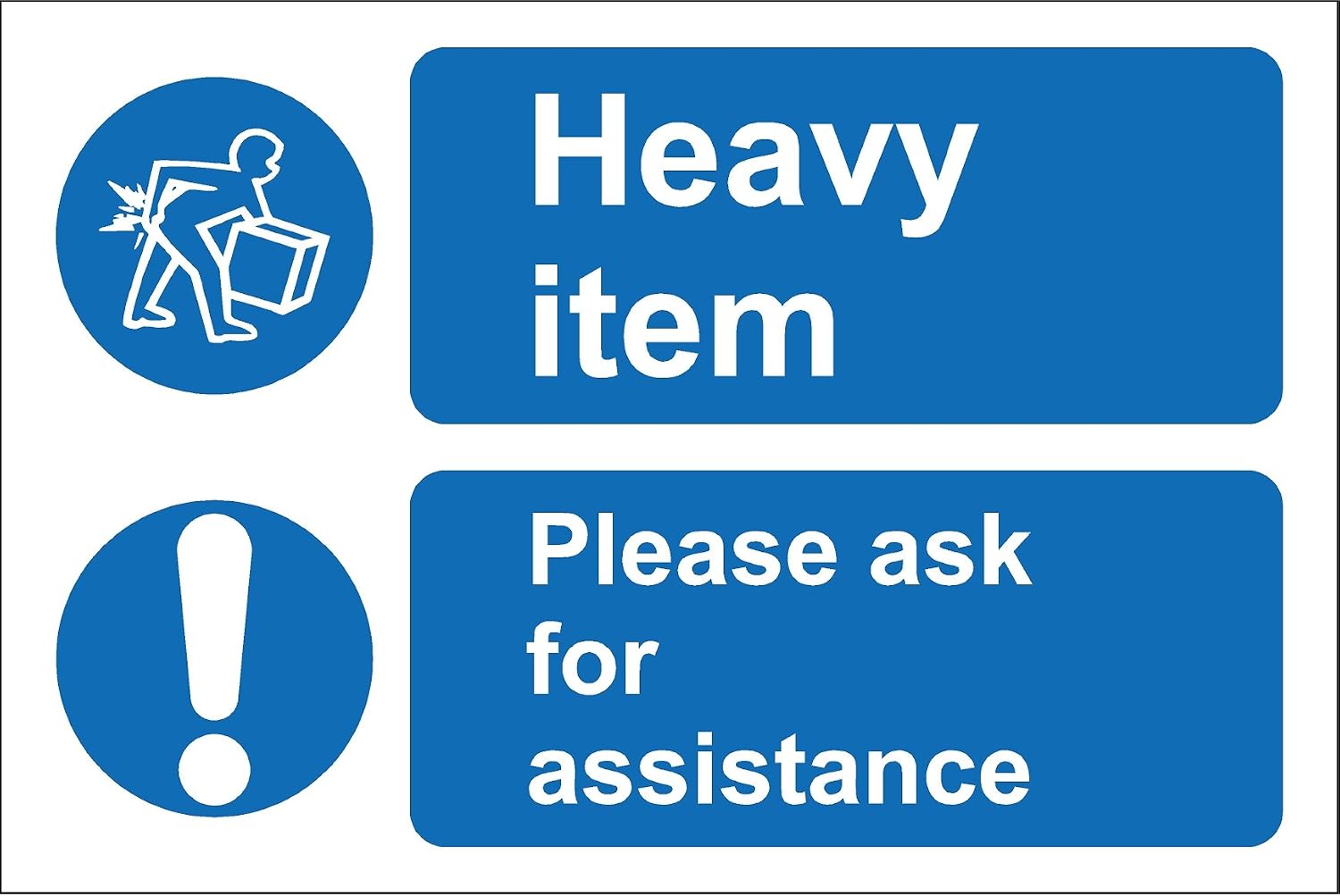 Heavy Item Please Ask for Assistance Safety Sign - Self Adhesive ...