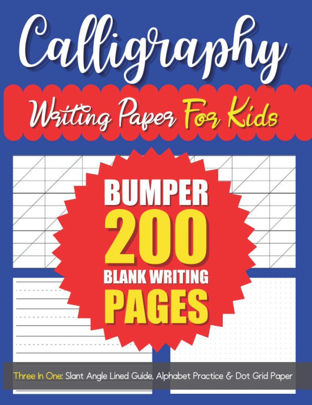 Buy Calligraphy Writing Paper For Kids: Bumper 200 Blank Writing Pages ...