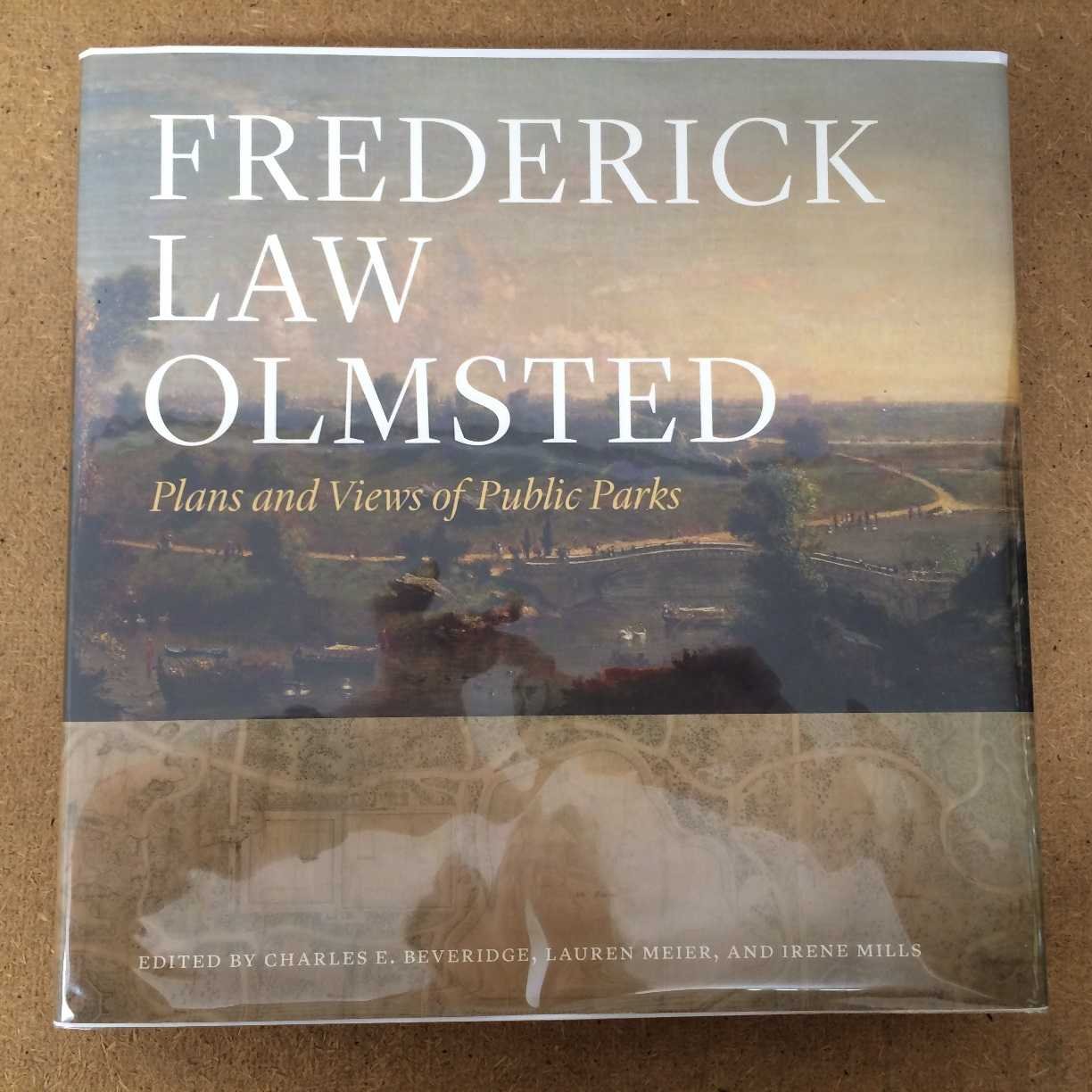 Frederick Law Olmsted: Plans and Views of Public Parks (The Papers of ...