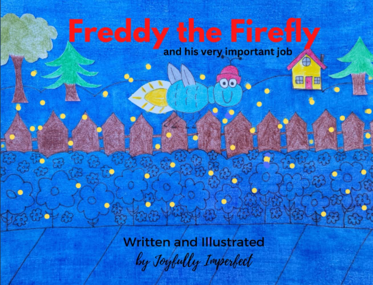 Freddy the Firefly: and his very important job (Created by God ...
