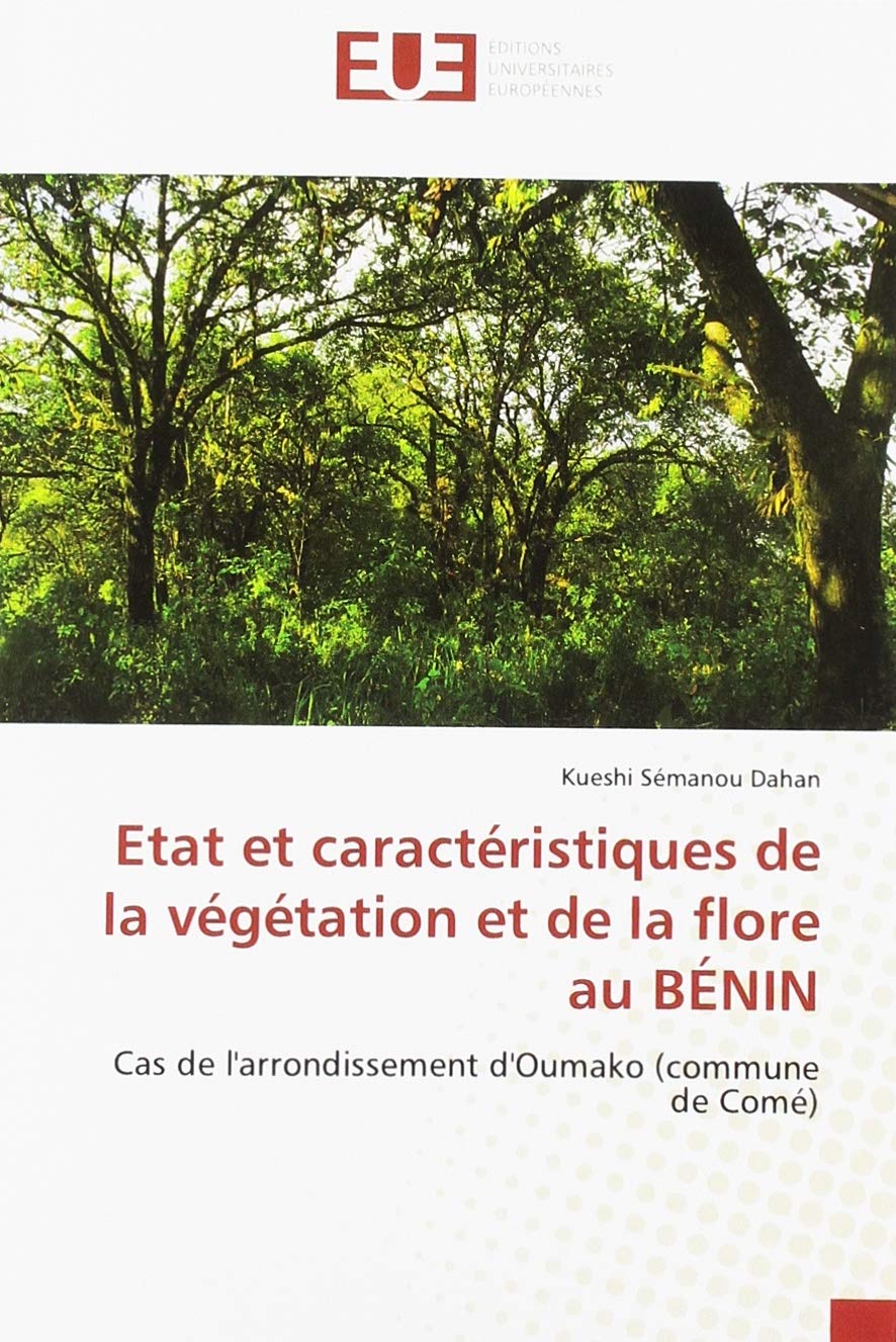 Buy Etat et caractéristiques de la végétation et de la flore au BÉNIN ...