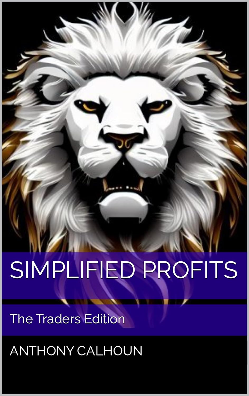 Amazon.com: Simplified Profits : The Traders Edition eBook : Calhoun ...