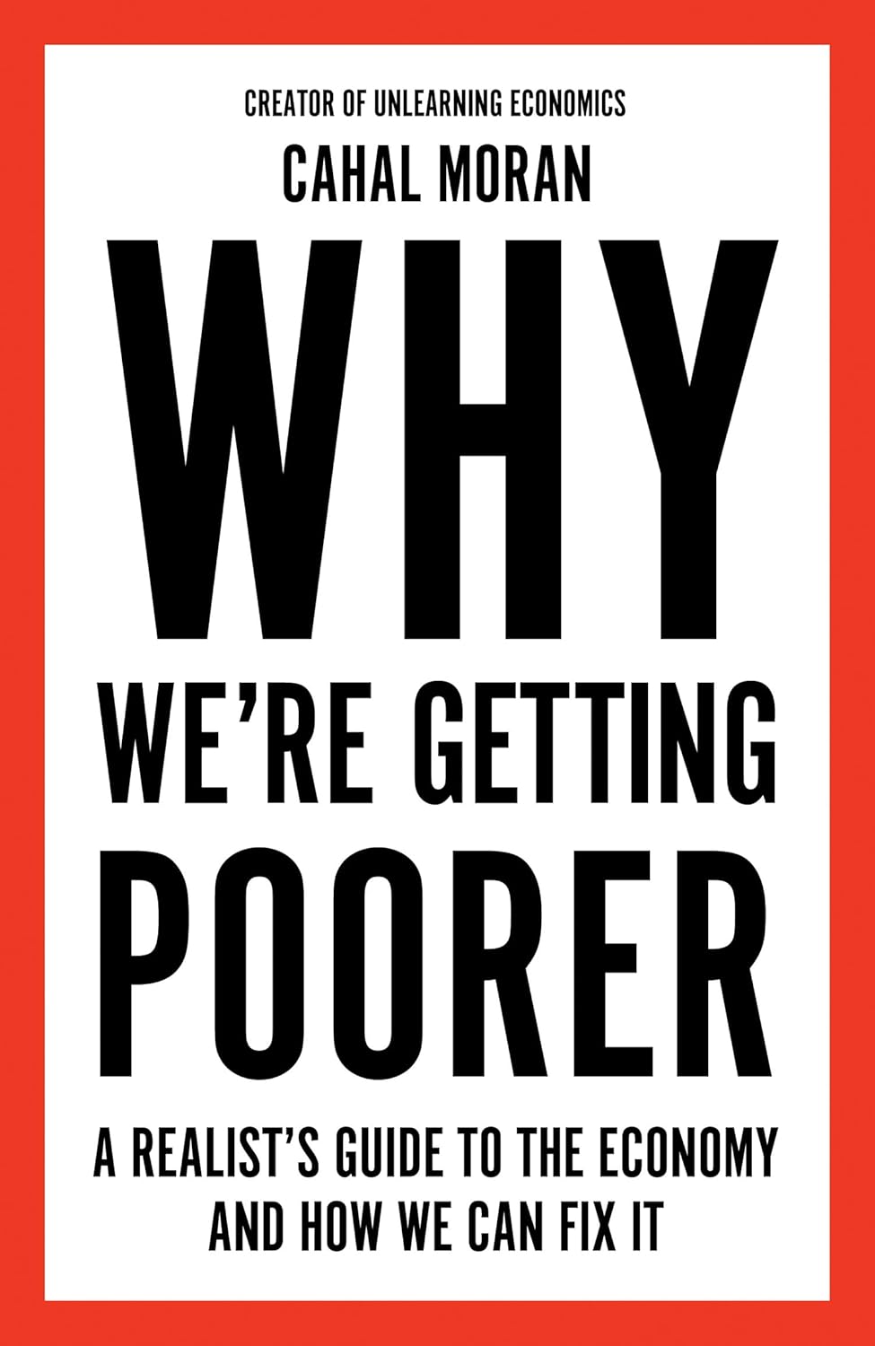 Amazon | Why We're Getting Poorer: A Realist's Guide to the Economy and ...