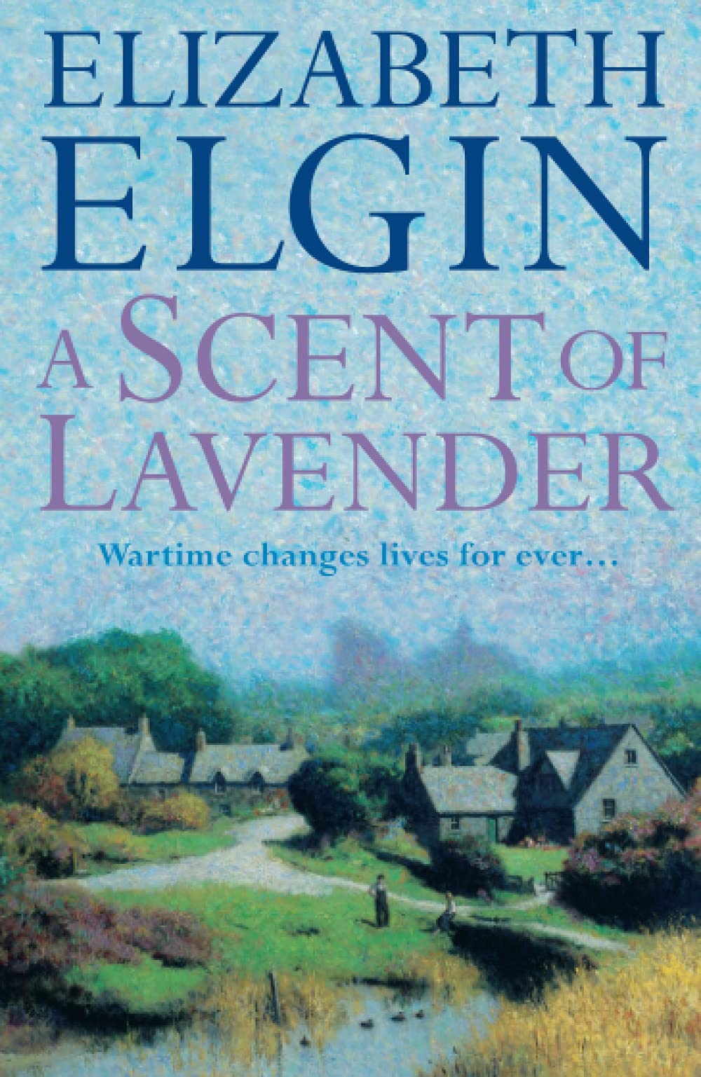 A Scent of Lavender: Amazon.co.uk: Elgin, Elizabeth: 9780007850266: Books