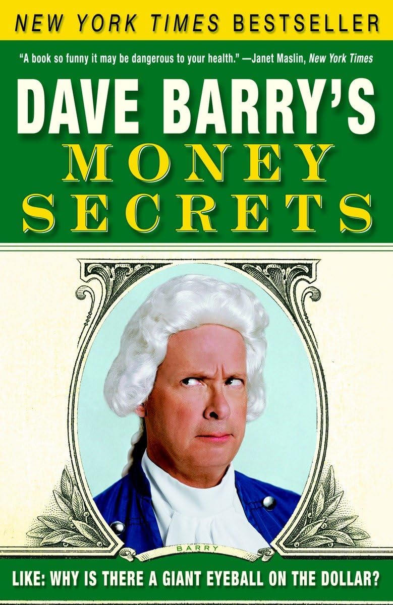 Dave Barry's Money Secrets: Like: Why Is There a Giant Eyeball on the ...