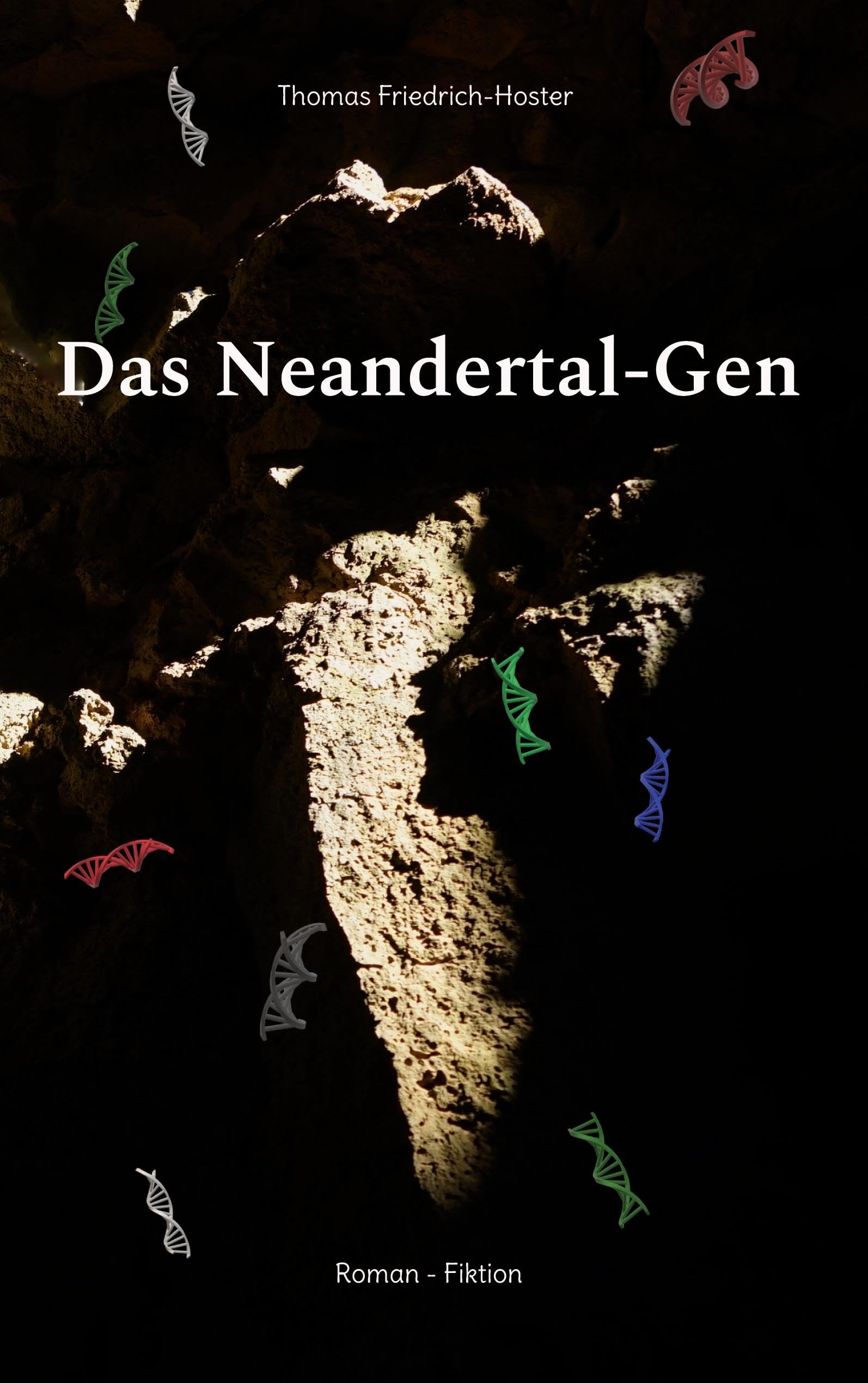 Das Neandertal-Gen: Roman : Friedrich-Hoster, Thomas: Amazon.de: Bücher