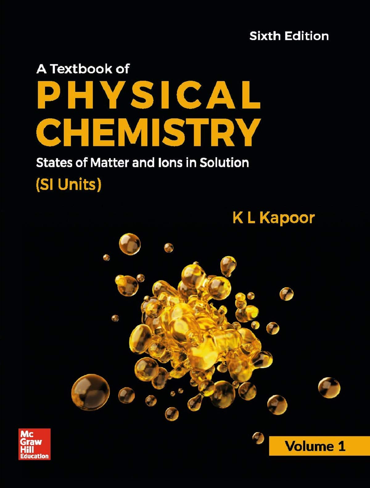 A Textbook of Physical Chemistry, States of Matter and Ions In Solution ...