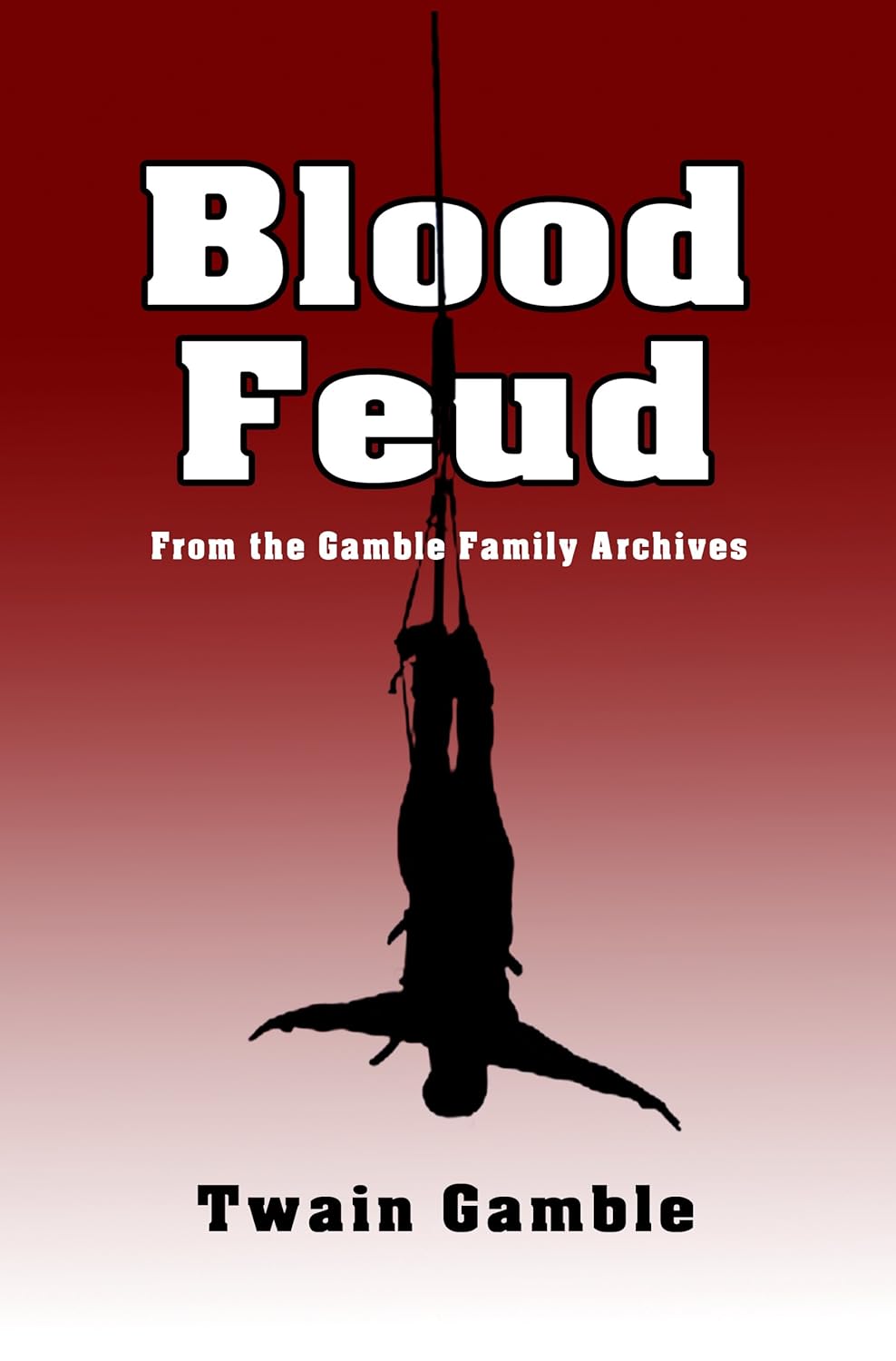 Amazon.com: Blood Feud (Gamble Family Archives Book 14) eBook : Gamble ...