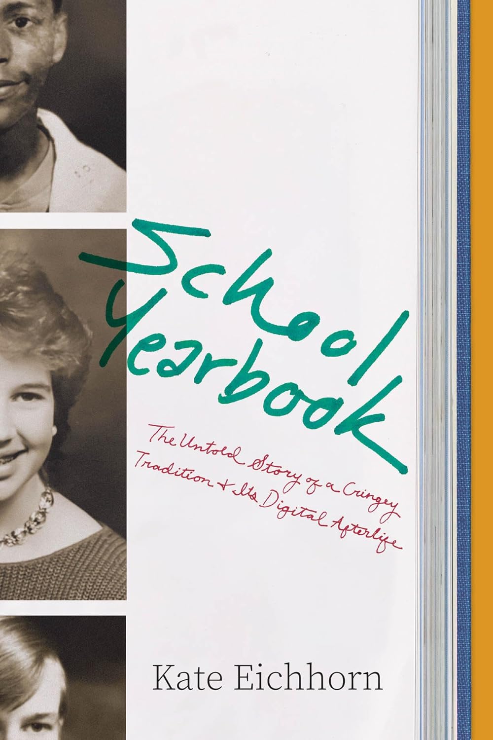School Yearbook: The Untold Story of a Cringey Tradition and Its ...