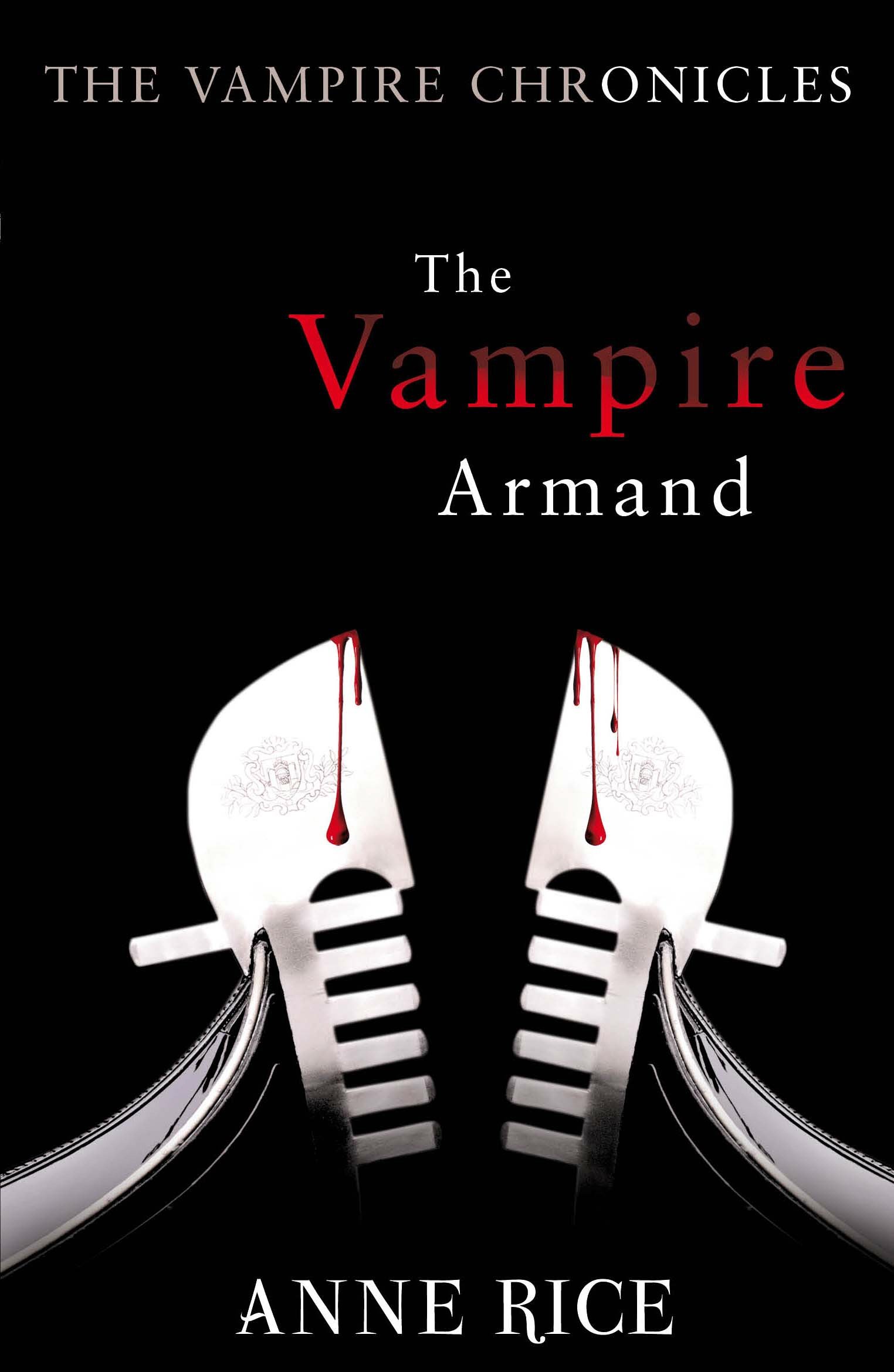 The Vampire Armand: The Vampire Chronicles 6 : Rice, Anne: Amazon.co.uk ...