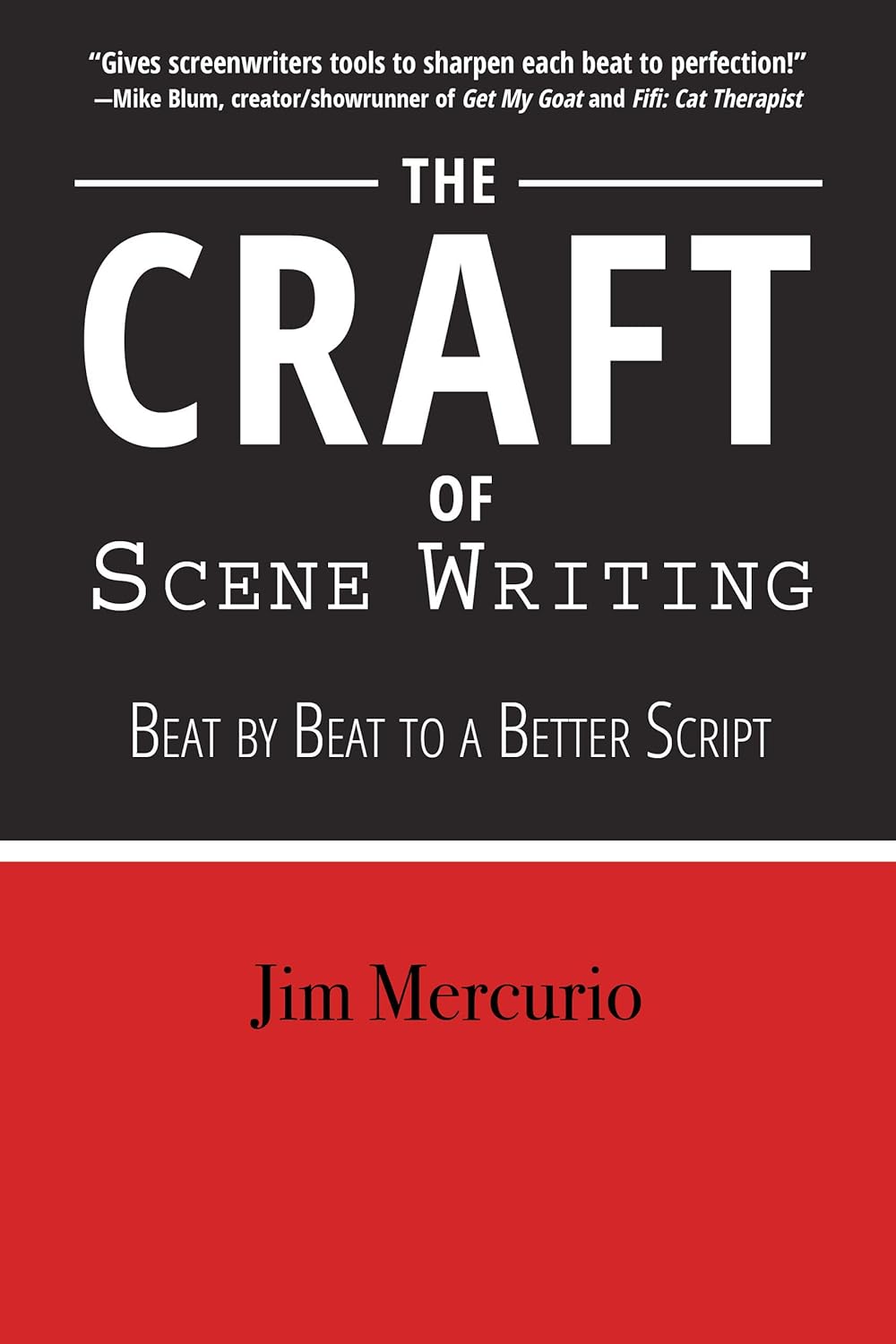 The Craft of Scene Writing: Beat by Beat to a Better Script: Mercurio ...