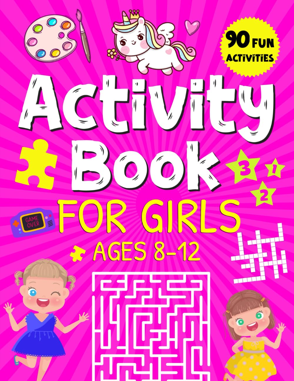 Activity Book For Girls Ages 8-12: 90 Fun and Fabulous Activities ...