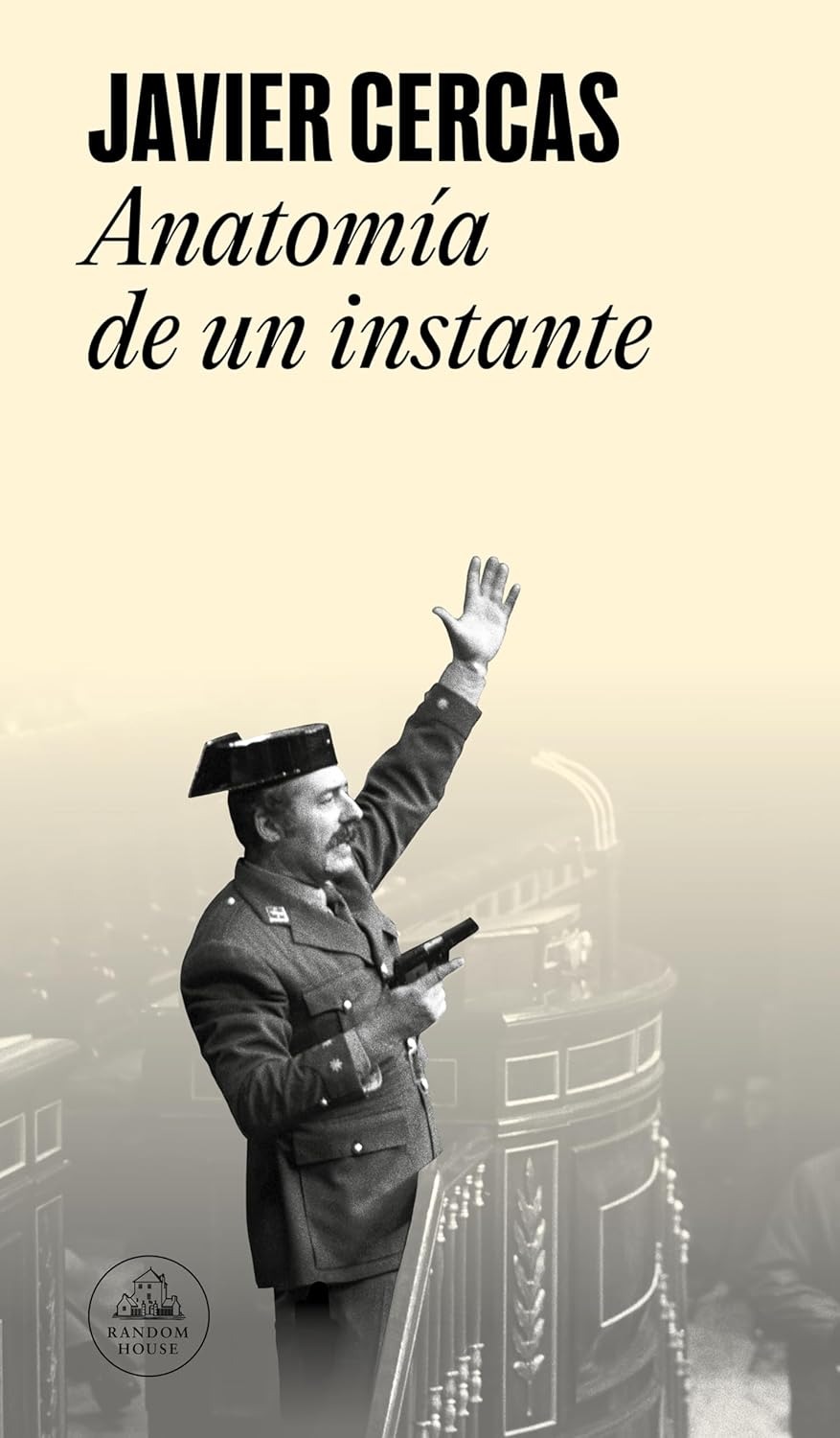 Anatomía de un instante: 23-F, el libro definitivo: Cercas, Javier ...