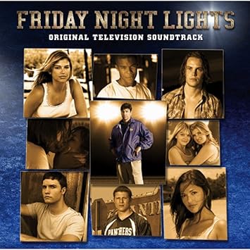 Various Artists - Friday Night Lights: Original Television Soundtrack ...