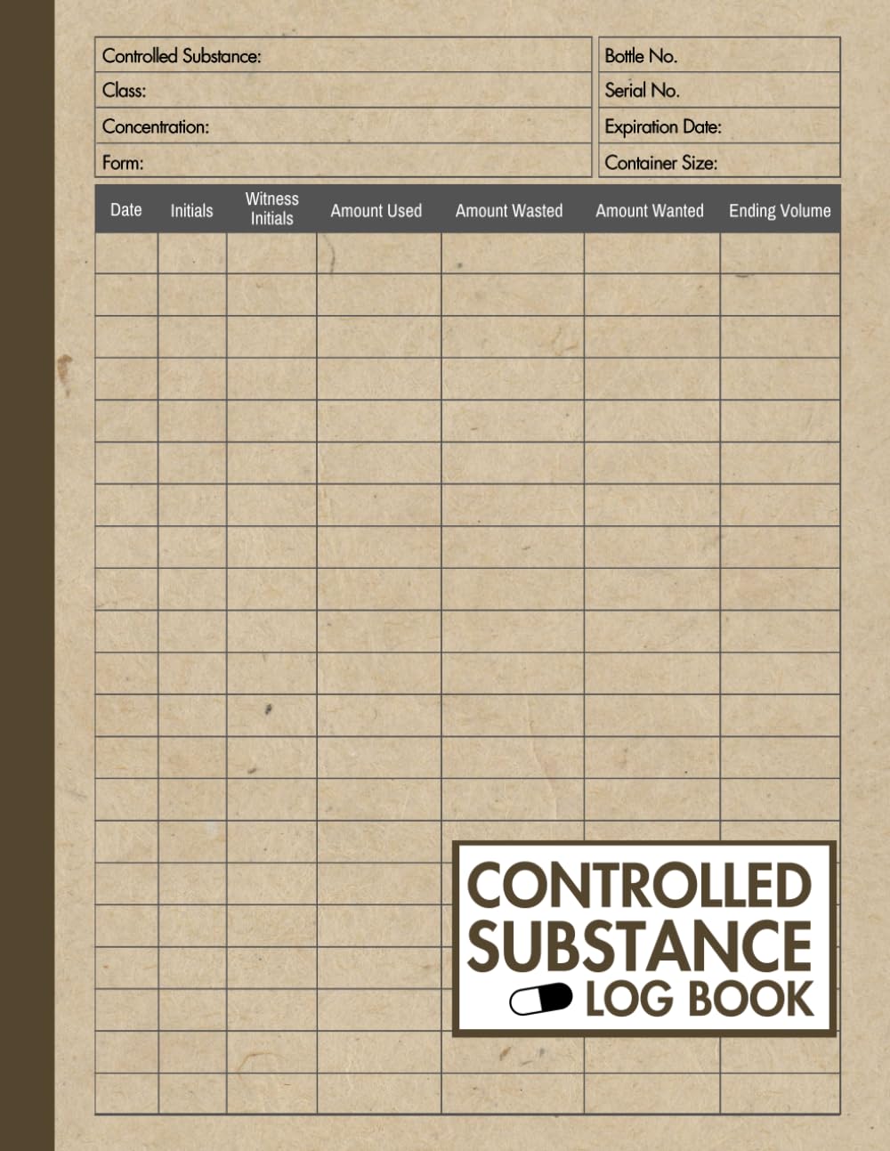 Controlled Substance Log Book: Logbook for Registering and Keeping Record Of Controlled ...