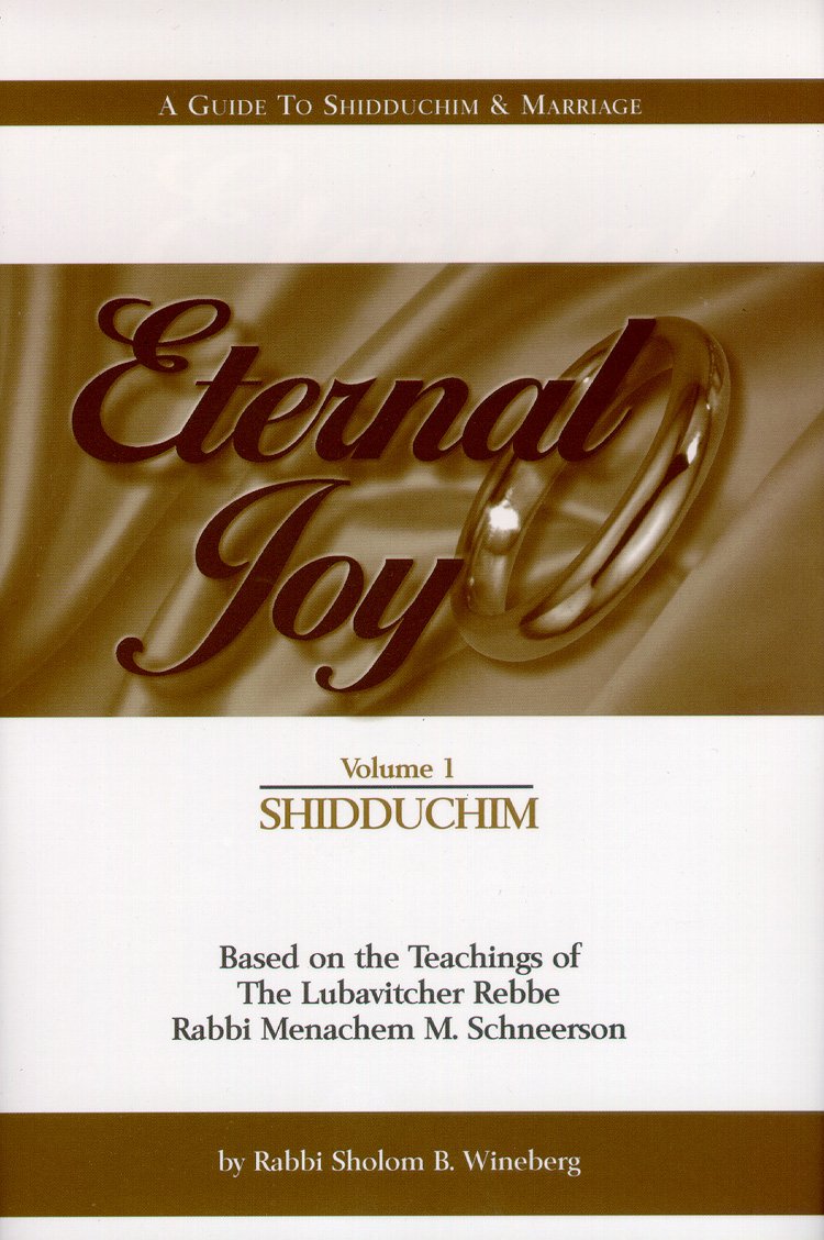 Eternal Joy - A Guide To Shidduchim & Marriage - Volume I (Shidduchim ...