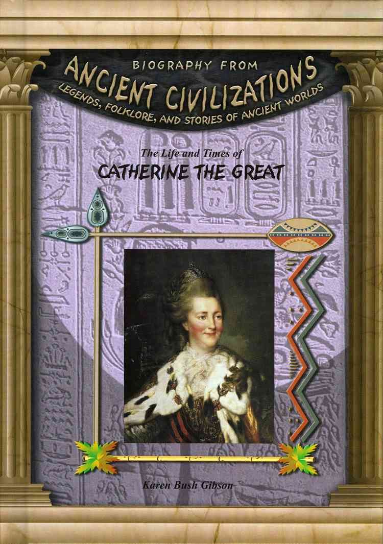 The Life & Times Of Catherine The Great (Biography From Ancient ...