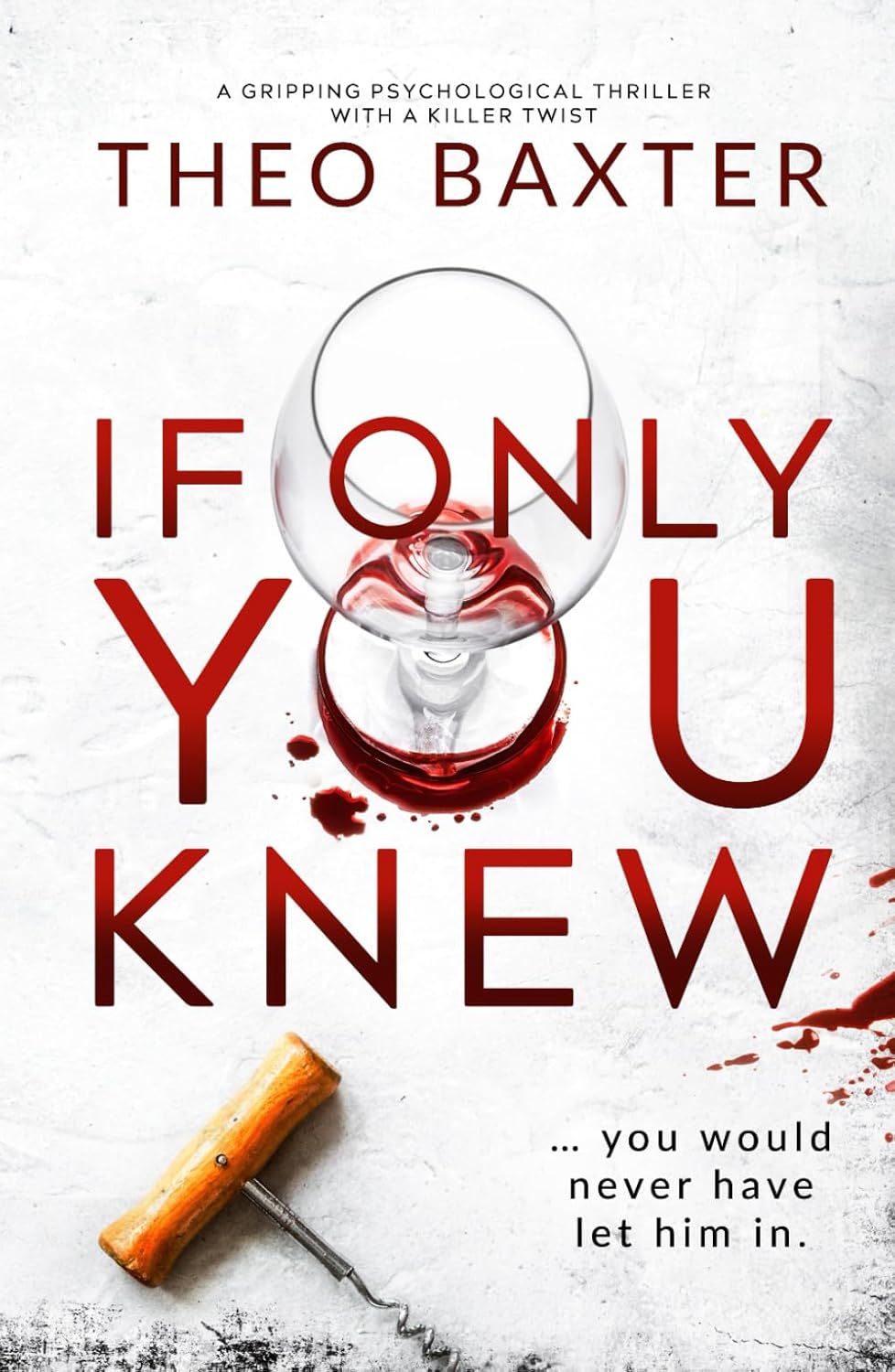If Only You Knew: a gripping psychological thriller with a killer twist ...