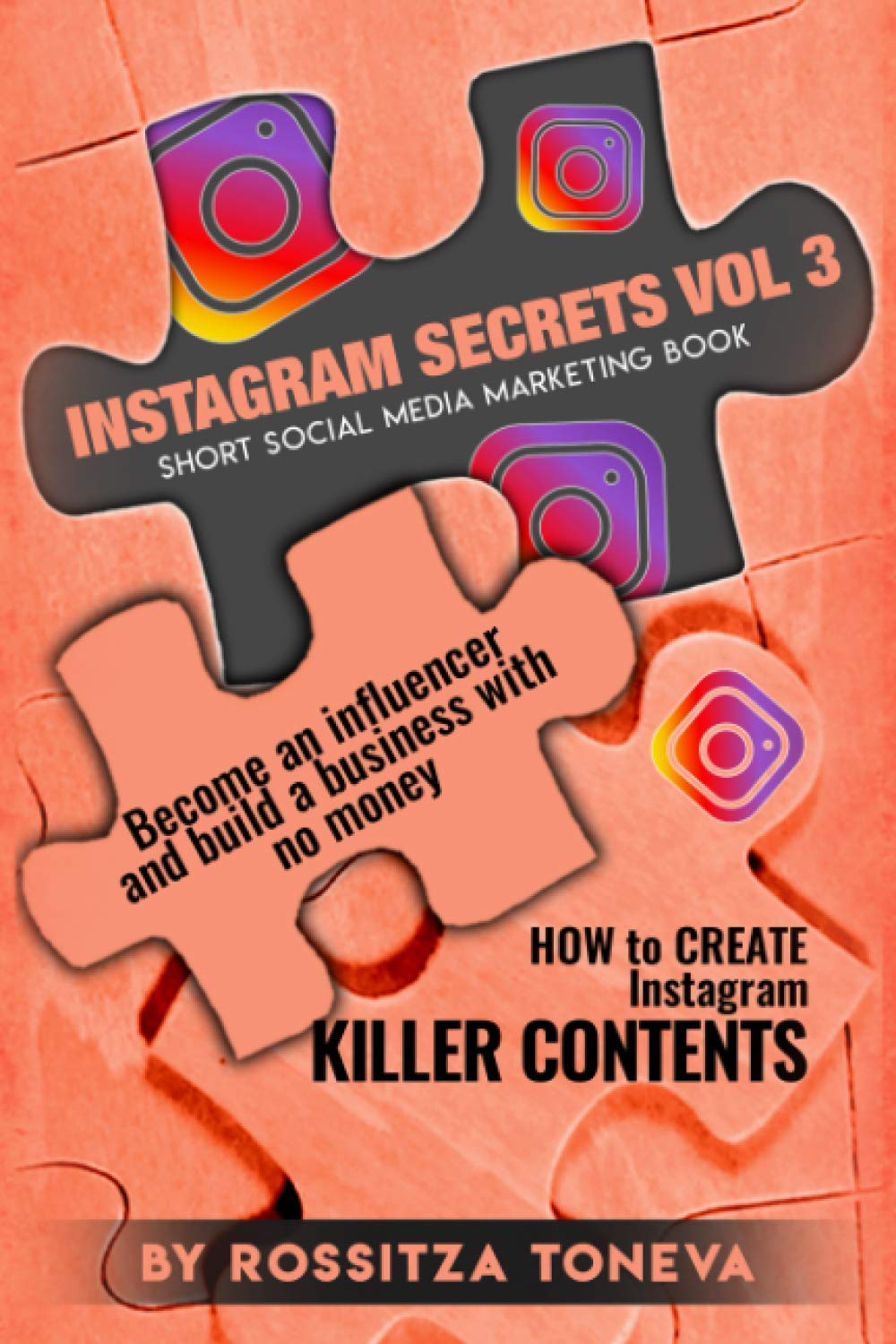 INSTAGRAM SECRETS (VOL.3) : How to create INSTAGRAM KILLER CONTENT ...