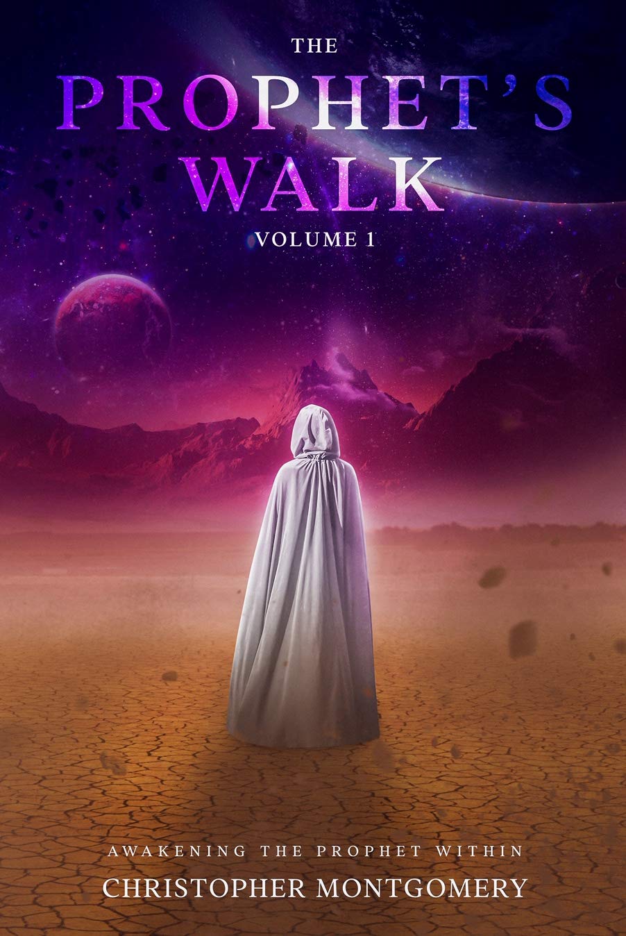 The Prophets Walk: Volume 1: Awakening the Prophet Within - Kindle ...